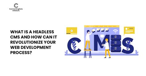 revolutionize your web development with headless cms