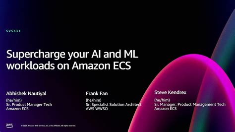 Aws Reinvent 2024 Supercharge Your Ai And Ml Workloads On Amazon Ecs Svs331 Youtube