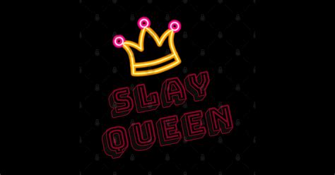 Slay Queen With Crown Slay Queen Sticker Teepublic