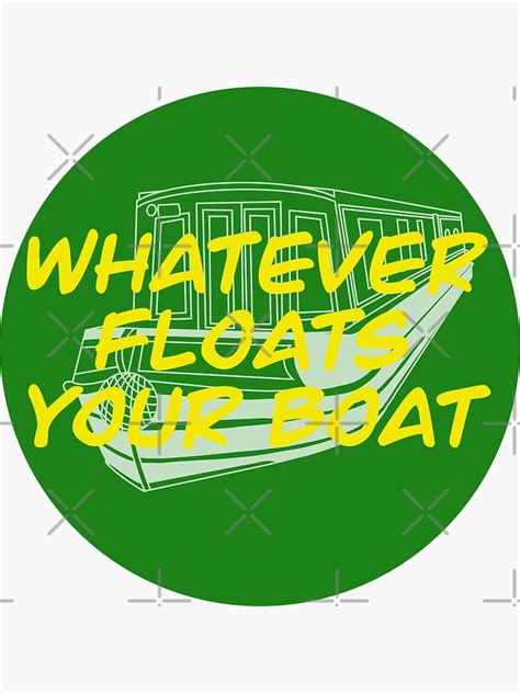 Whatever Floats Your Boat Sticker For Sale By Tfage Redbubble