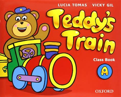 Teddys Train A Class Book Pack 9780194596008 Tomás Lucía Gil Vicky 9780194596008