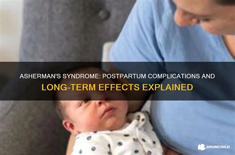 Ashermans Syndrome Postpartum Complications And Long Term Effects