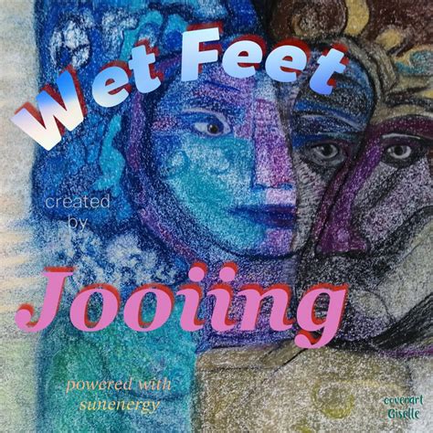 Wet Feet Jooiing