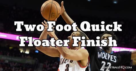 Two Foot Quick Floater Basketball Drill Basketball Hq