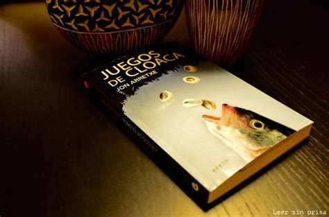 Juegos De Cloaca De Jon Arretxe 2015 Novelas Juegos Leer