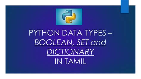 Python Boolean Set And Dictionary Datatypes In Tamil Youtube