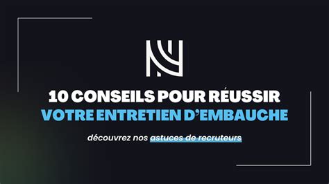 10 Conseils Pour Réussir Votre Entretien Dembauche