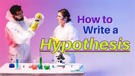 How To Write A Hypothesis That Will Benefit Your Thesis How To Write A Hypothesis That Will Benefit Your Thesis