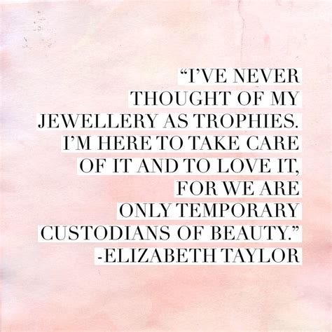 Elizabeth Taylor Quote Elizabeth Taylor Quotes Classy Quotes