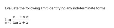 Solved Evaluate The Following Limit Identifying Any