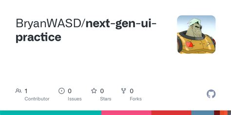Github Bryanwasd Next Gen Ui Practice