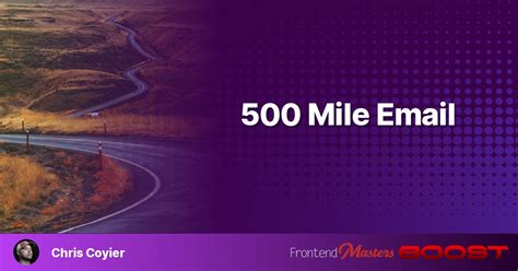 500 Mile Email Frontend Masters Blog