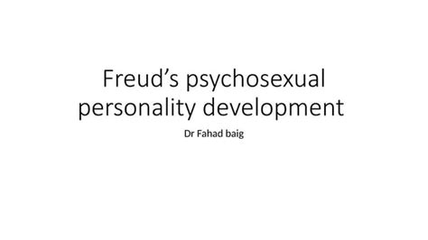 Freuds Psychosexual Development Ppt
