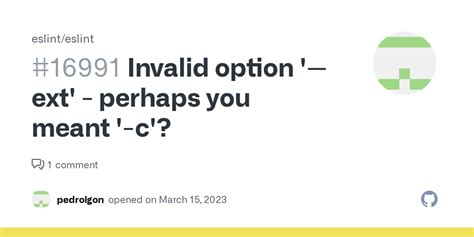 Invalid Option Ext Perhaps You Meant C Issue Eslint Eslint GitHub