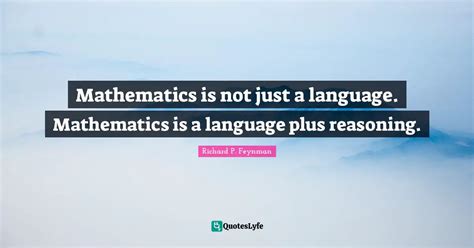 mathematics is not just a language mathematics is a language plus rea