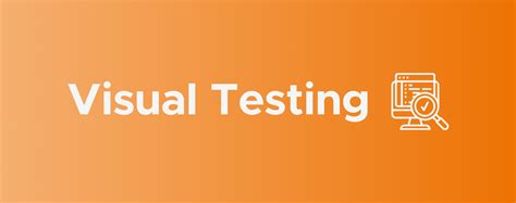 Enhancing Test Strategies With Visual Testing OrangeLoops