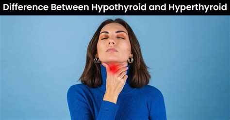 Hypothyroid Vs Hyperthyroid Causes Symptoms And Whats The Differenc Sheopals