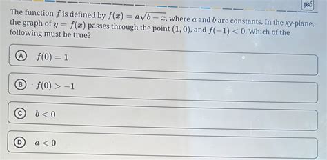solved a the function f is defined by f x asqrt b x where a and b