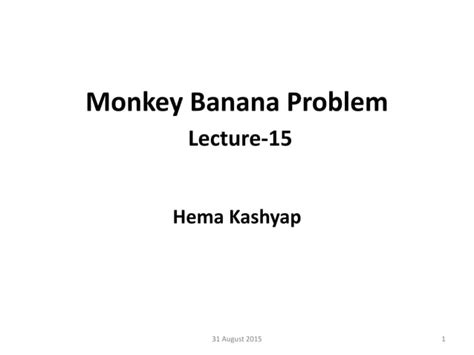 Lecture 15 Monkey Banana Problem PPTX Science