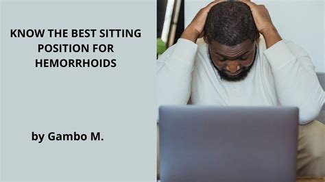 Best Sitting Position For Hemorrhoids If You Are Troubled