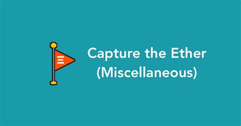 Capture The Ether 题解（miscellaneous）