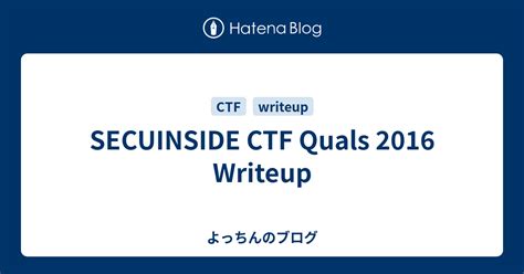 Secuinside Ctf Quals 2016 Writeup よっちんのブログ