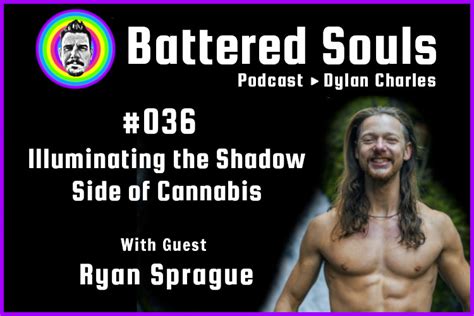 Battered Souls 036 Illuminating The Shadow Side Of Cannabis With
