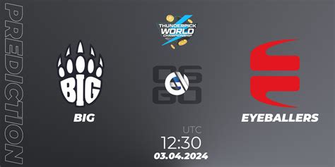 BIG Vs EYEBALLERS Betting TIp Match Prediction 03 04 2024 At 12 45 Counter Strike CS2