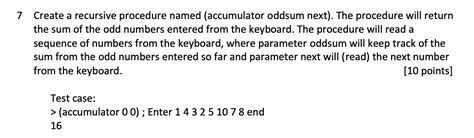 7 Create A Recursive Procedure Named Accumulator Chegg