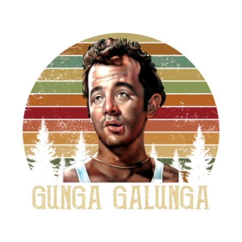 Carl Spackler Caddyshack Gunga Galunga Gunga Galunga Caddyshack T