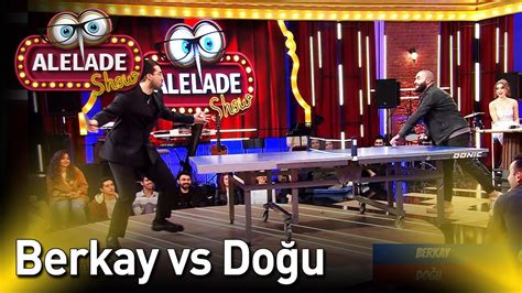 Doğu Demirkol ile Alelade Show Berkay vs Doğu YouTube