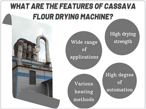 What Are The Features Of Cassava Flour Drying Machineblog