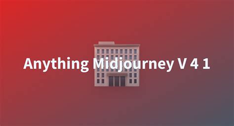 Anything Midjourney V 4 1 A Hugging Face Space By Charanhu