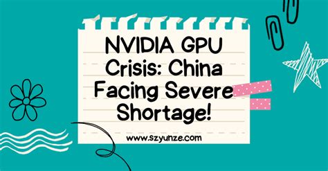 Nvidia Gpu Crisis China Facing Severe Shortage