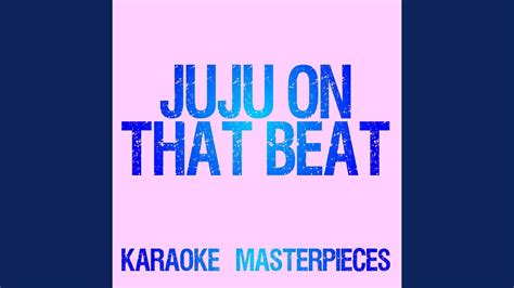 Juju On That Beat Originally Performed By Zay Hilfigerrr Zaylon