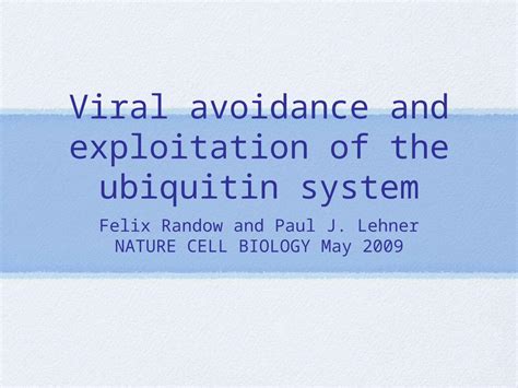 Ppt Viral Avoidance And Exploitation Of The Ubiquitin System Felix Randow And Paul J Lehner