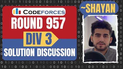 Codeforces Round Div Official Solution Discussion With Shayan YouTube