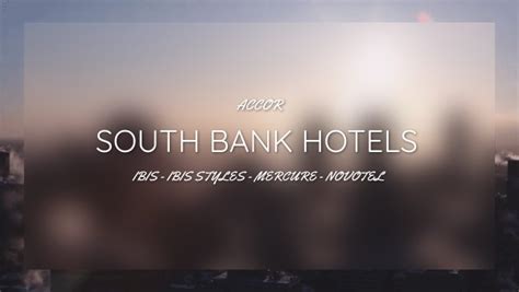 Accor South Bank Hotels Presentation For Hotels Genially