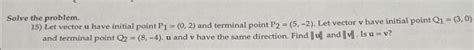 [solved] 15 let vector u have initial point p1 0 2 and