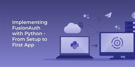 Tutorial Secure User Auth With Python And Fusionauth Rpython