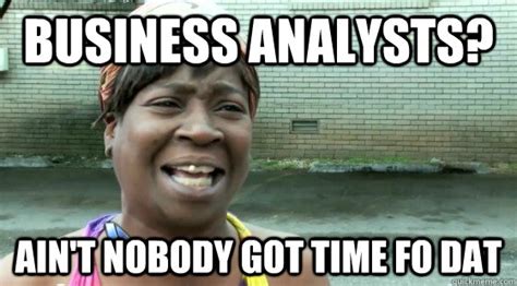 Career Memes Of The Week Business Analyst Careers Irelands