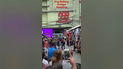 Ang Batang Quiapo Shooting Youtube