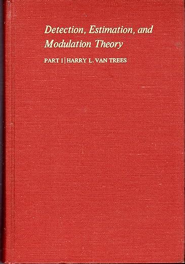 Detection Estimation And Modulation Theory Van Trees Harry L