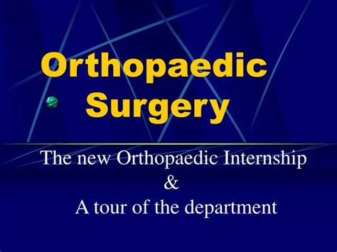 Ppt Orthopaedic Surgery Powerpoint Presentation Free Download Id