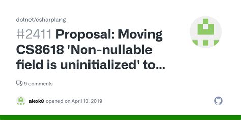 Proposal Moving Cs8618 Non Nullable Field Is Uninitialized To The Construction Place · Issue