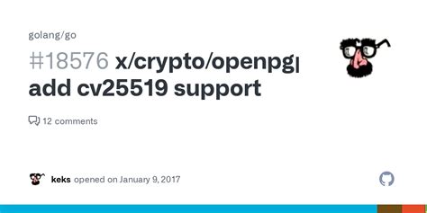x crypto openpgp add cv25519 support · issue 18576 · golang go · github