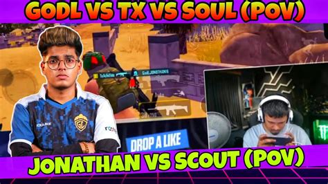 Jonathan Vs Scout Pov Godl Vs Soul Vs Tx Youtube