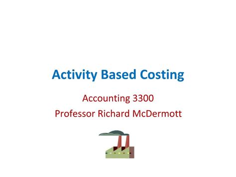 PPT Activity Based Costing PowerPoint Presentation Free Download ID 1251258