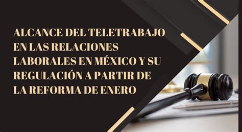 Alcance del Teletrabajo en las relaciones Laborales en México y su