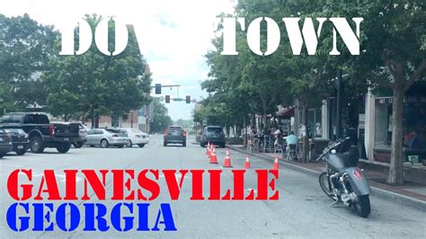 Gainesville Georgia Downtown Drive Youtube